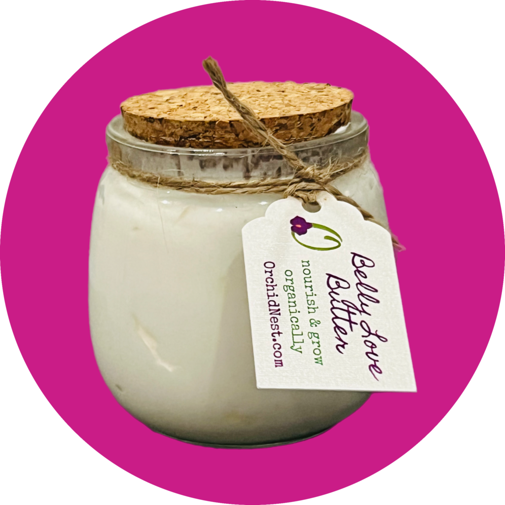 Belly Love Butter - Welcome to the Orchid Nest