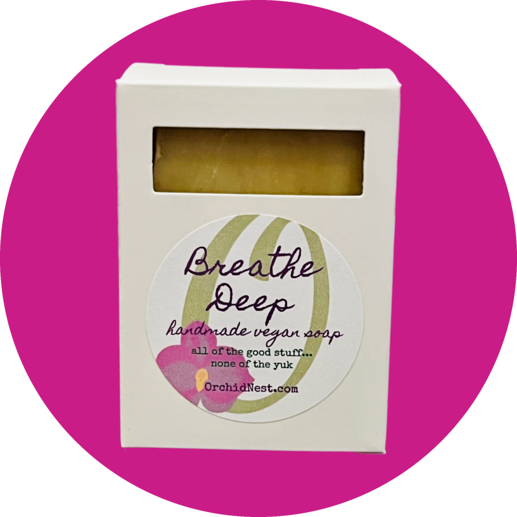 Handmade Soap - Breathe Deep - Welcome to the Orchid Nest